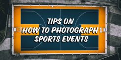 Tips On How To Photograph Sports Events - Hue & Hatchet